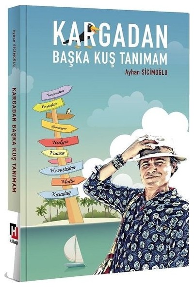 Kargadan Başka Kuş Tanımam - Ayhan Sicimoğlu Kargadan Başka Kuş Tanımam - Ayhan Sicimoğlu