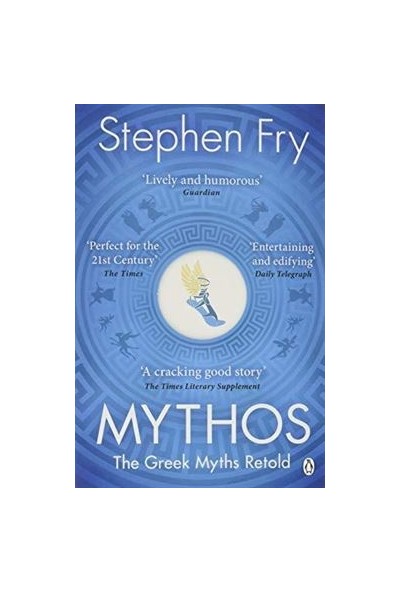 Mythos: The Greek Mythos Retold - Stephen Fry Mythos: The Greek Mythos Retold - Stephen Fry