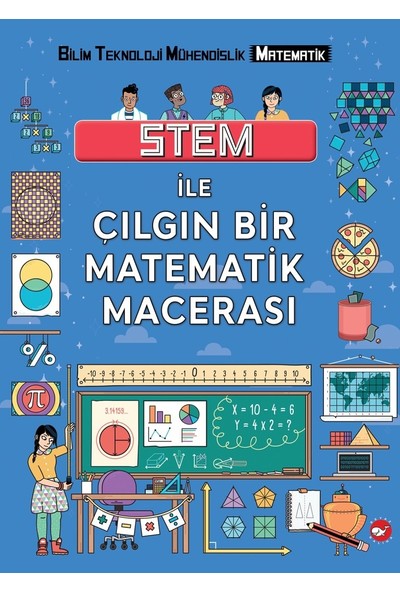 Stem İle Çılgın Bir Matematik Macerası - Colin Stuart Stem İle Çılgın Bir Matematik Macerası - Colin Stuart