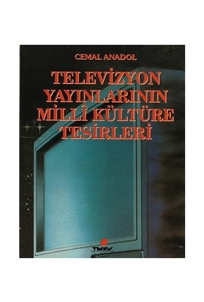 Televizyon Yayınlarının Milli Kültüre Tesirleri
