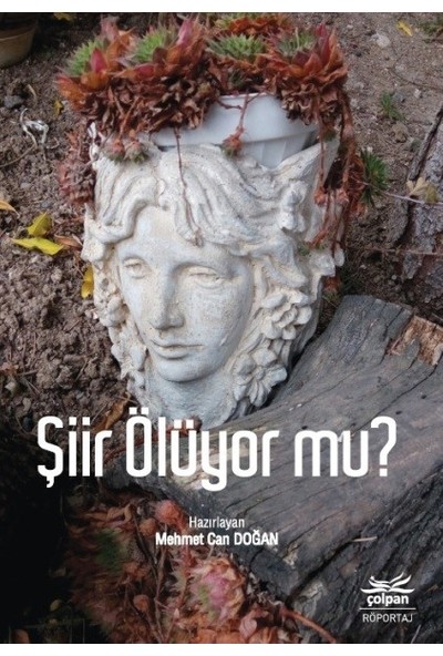 Şiir Ölüyor Mu? Şiir Ölüyor Mu?