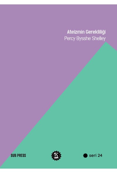 Ateizmin Gerekliliği - Percy Bysshe Shelley Ateizmin Gerekliliği - Percy Bysshe Shelley