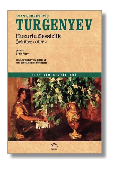 Huzurlu Sessizlik Öyküler / Cilt 2 - İvan Sergeyeviç Turgenyev Huzurlu Sessizlik Öyküler / Cilt 2 - İvan Sergeyeviç Turgenyev