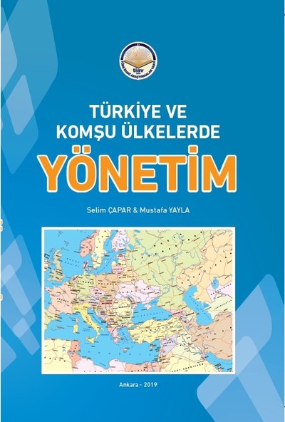 Türkiye Ve Komşu Ülkelerde Yönetim - Mustafa Yayla Türkiye Ve Komşu Ülkelerde Yönetim - Mustafa Yayla