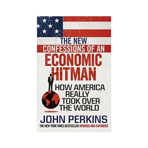 The New Confessions Of An Economic Hit Man - John Perkins Kitabı