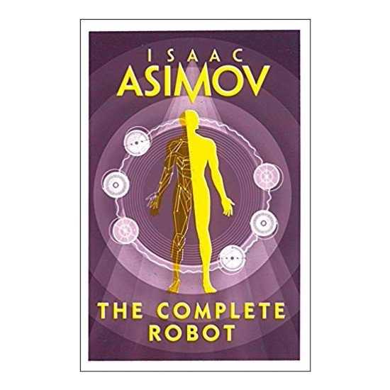 The Complete Robot - Isaac Asimov Kitabı ve Fiyatı - Hepsiburada