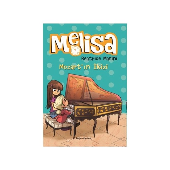 Melisa - Mozart’In İkizi - Beatrice Masini Kitabı ve Fiyatı
