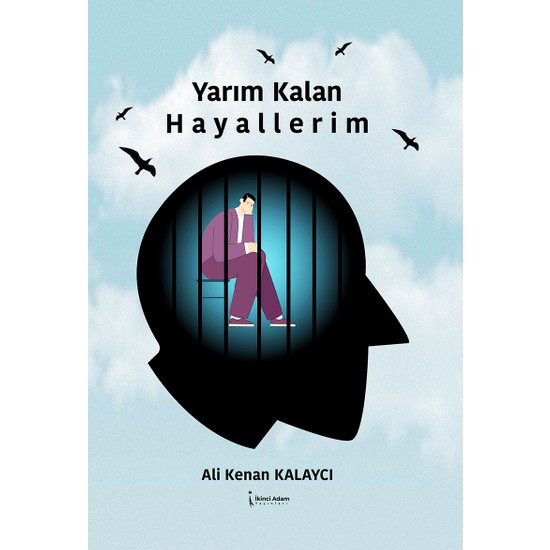 İkinci Adam Yayınları Yarım Kalan Hayallerim - Ali Kenan Kitabı