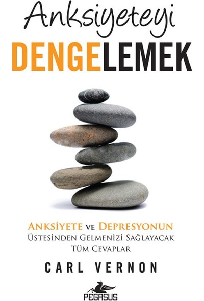 Anksiyeteyi Dengelemek - Carl Vernon Anksiyeteyi Dengelemek - Carl Vernon