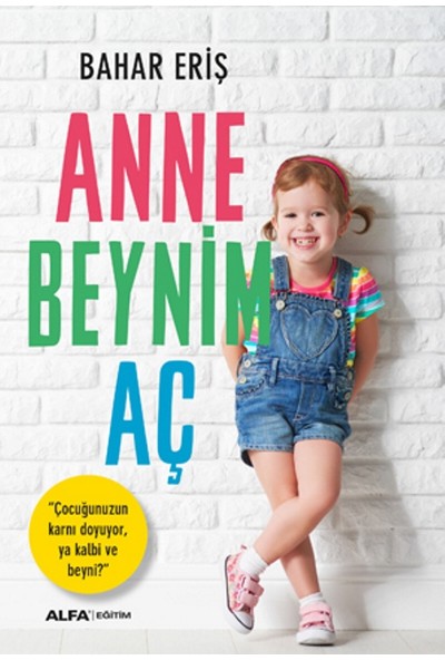 Anne Beynim Aç - Bahar Eriş Anne Beynim Aç - Bahar Eriş