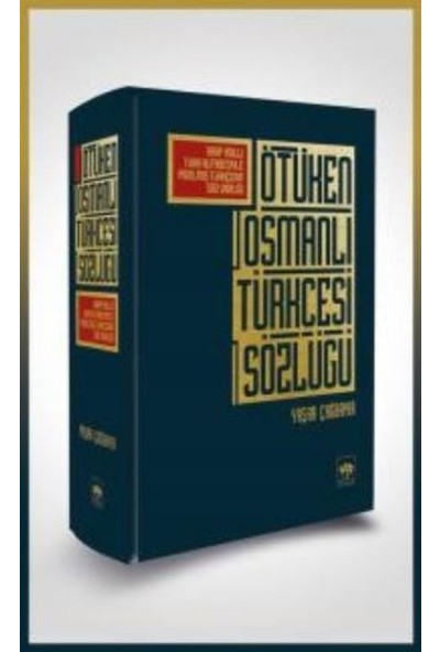 Ötüken Osmanlı Türkçesi Sözlüğü Ciltli Ötüken Osmanlı Türkçesi Sözlüğü Ciltli