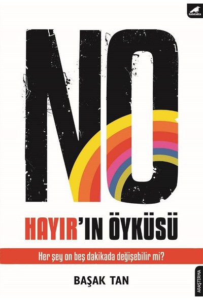 No: Hayır’ın Öyküsü No: Hayır’ın Öyküsü