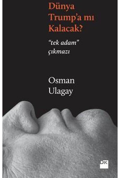 Dünya Trump’A Mı Kalacak?