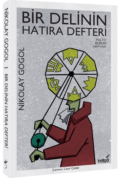 Bir Delinin Hatıra Defteri - Nikolay Gogol Bir Delinin Hatıra Defteri - Nikolay Gogol