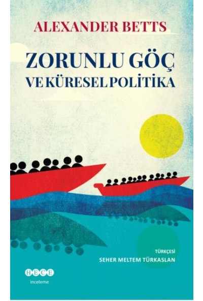 Zorunlu Göç Ve Küresel Politika Zorunlu Göç Ve Küresel Politika