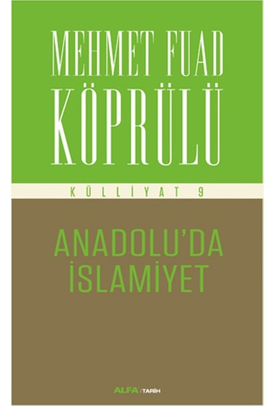 Anadolu’Da İslamiyet - Mehmet Fuad Köprülü Anadolu’Da İslamiyet - Mehmet Fuad Köprülü