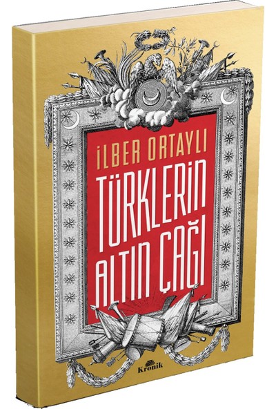 Türklerin Altın Çağı - İlber Ortaylı Türklerin Altın Çağı - İlber Ortaylı