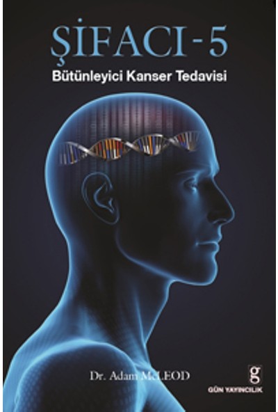 Şifacı 5 (Bütünleyici Kanser Tedavisi) - Adam Mcleod