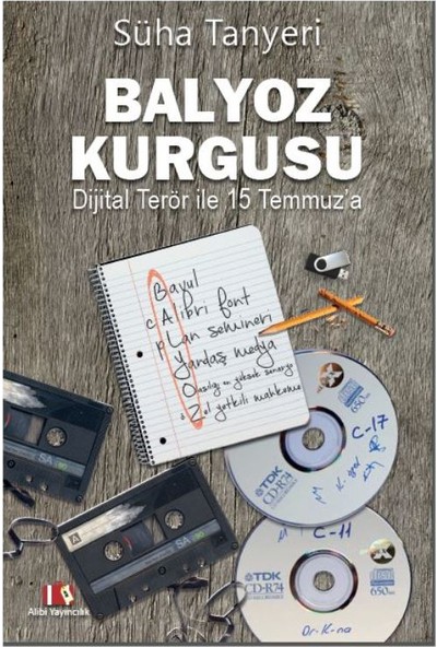 Balyoz Kurgusu (Dijital Terör İle 15 Temmuz’A)