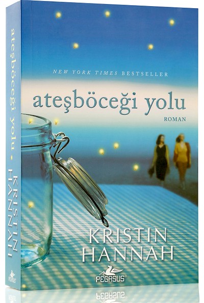 Ateşböceği Yolu - Kristin Hannah Ateşböceği Yolu - Kristin Hannah