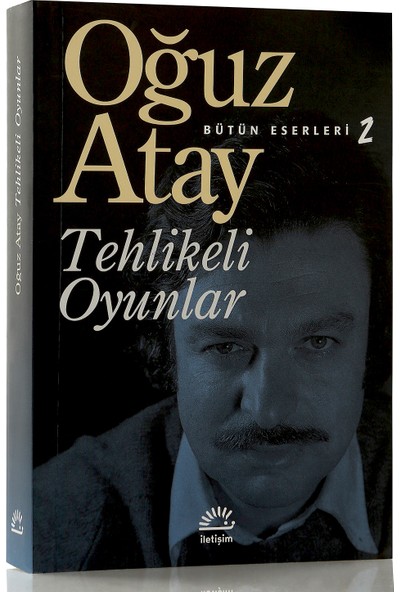 Tehlikeli Oyunlar - Oğuz Atay