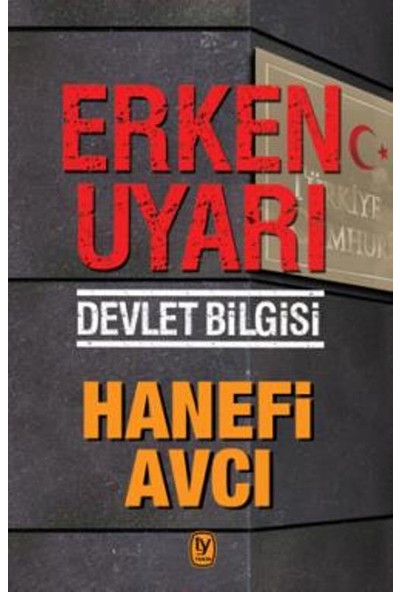 Erken Uyarı: Devlet Bilgisi Erken Uyarı: Devlet Bilgisi