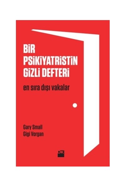 Bir Psikiyatristin Gizli Defteri - Gary Small Bir Psikiyatristin Gizli Defteri - Gary Small