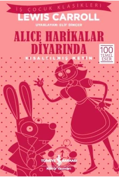 Alice Harikalar Diyarında - Lewis Carroll