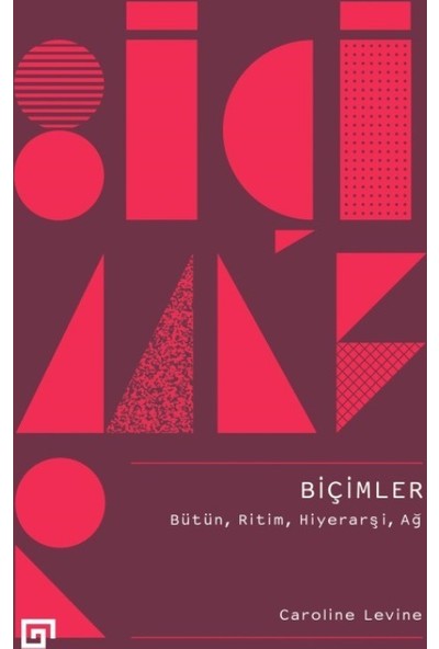 Biçimler: Bütün, Ritim, Hiyerarşi, Ağ