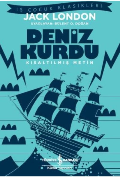 Deniz Kurdu ( Kısaltılmış Metin) - Jack London Deniz Kurdu ( Kısaltılmış Metin) - Jack London
