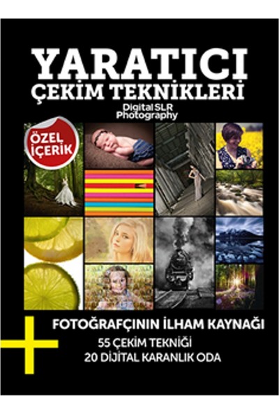 Yaratıcı Çekim Teknikleri: Fotoğrafçının İlham Kaynağı 55 Çekim Tekniği 20 Dijital Karanlık Oda - İsa Akalın Yaratıcı Çekim Teknikleri: Fotoğrafçının İlham Kaynağı 55 Çekim Tekniği 20 Dijital Karanlık Oda - İsa Akalın