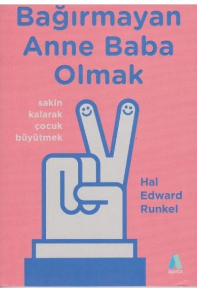 Bağırmayan Anne Baba Olmak - Carmine Gallo Bağırmayan Anne Baba Olmak - Carmine Gallo