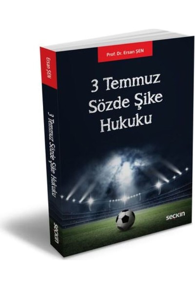 3 Temmuz Sözde Şike Hukuku 3 Temmuz Sözde Şike Hukuku