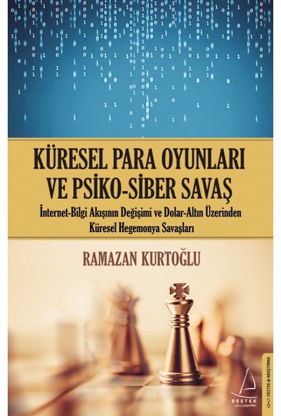 Küresel Para Oyunları ve Psiko – Siber Savaş - Ramazan Kurtoğlu Küresel Para Oyunları ve Psiko – Siber Savaş - Ramazan Kurtoğlu
