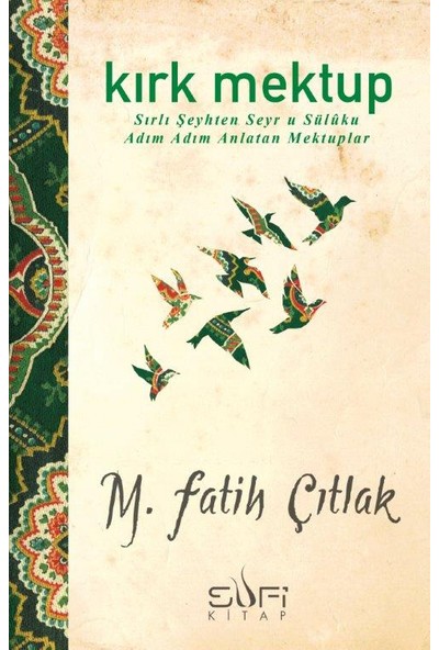 Kırk Mektup - M. Fatih Çıtlak Kırk Mektup - M. Fatih Çıtlak