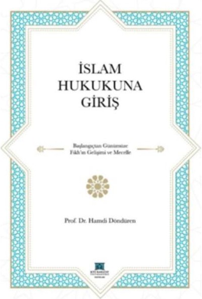 İslam Hukukuna Giriş İslam Hukukuna Giriş
