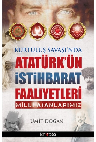 Atatürk’ün İstihbarat Faaliyetleri - Ümit Doğan