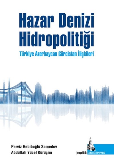 Hazar Denizi Hidropolitiği