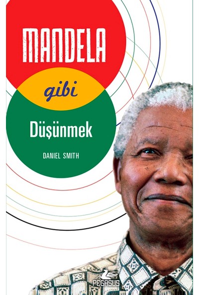 Mandela Gibi Düşünmek Mandela Gibi Düşünmek