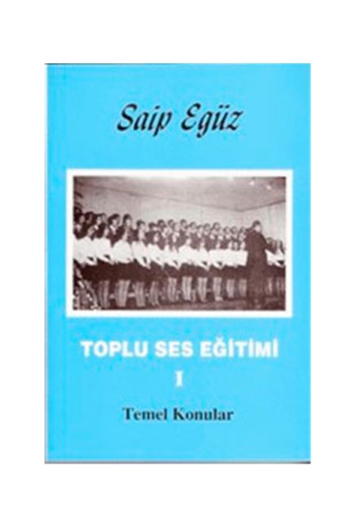 Toplu Ses Eğ.1 Saip Egüz Toplu Ses Eğ.1 Saip Egüz