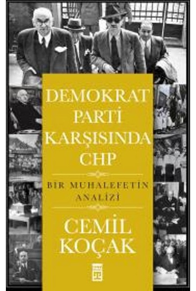 Demokrat Parti Karşısında CHP Demokrat Parti Karşısında CHP
