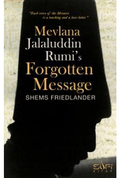 Mevlana Jalaluddin Rumis Forgotten Message