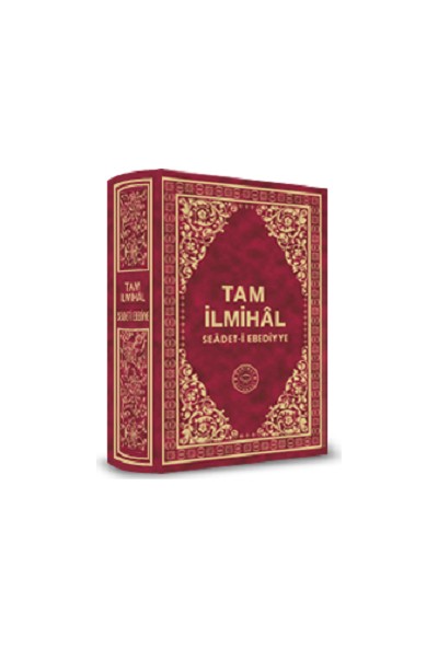 Tam İlmihal Se`âdet-i Ebediyye