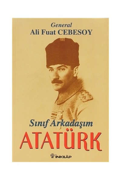 Sınıf Arkadaşım Atatürk-Ali Fuat Cebesoy
