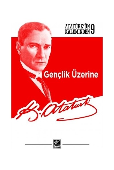 Gençlik Üzerine - Mustafa Kemal Atatürk