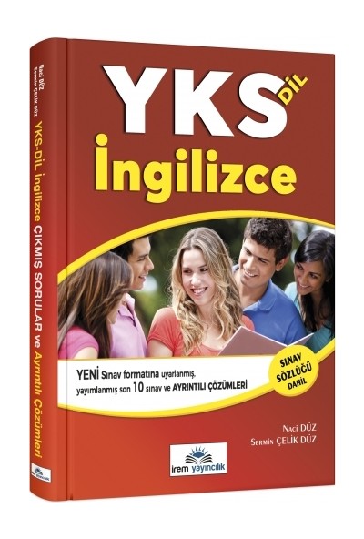 İrem Yayıncılık YKS İngilizce Son 10 Yılın Sınav Soruları Ve Ayrıntılı Çözümleri - Naci Düz İrem Yayıncılık YKS İngilizce Son 10 Yılın Sınav Soruları Ve Ayrıntılı Çözümleri - Naci Düz