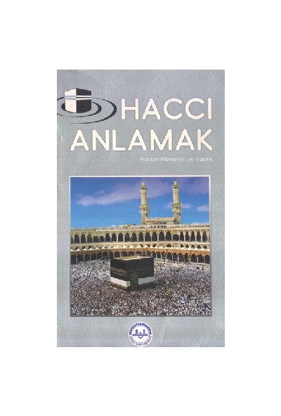 Haccı Anlamak Haccı Anlamak