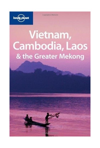 Lonely Planet Vietnam, Cambodia, Laos Lonely Planet Vietnam, Cambodia, Laos