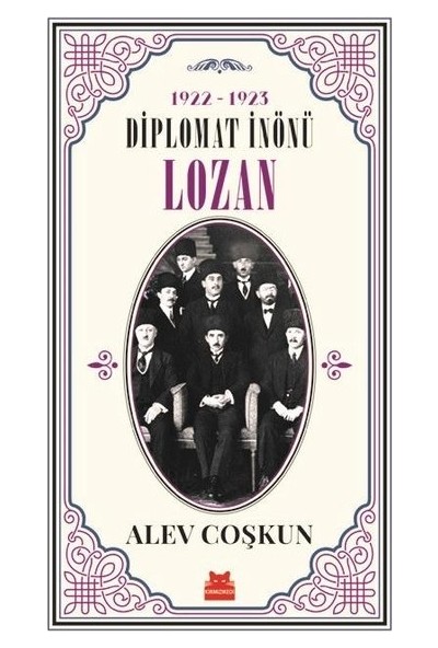 Diplomat İnönü Lozan 1922-1923 Diplomat İnönü Lozan 1922-1923