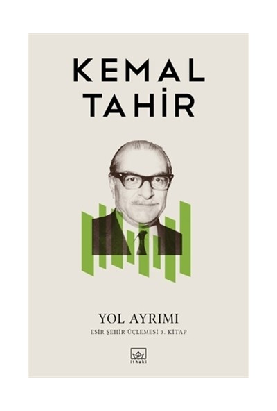 Yol Ayrımı (Esir Şehir Üçlemesi 3. Cilt) - Kemal Tahir Yol Ayrımı (Esir Şehir Üçlemesi 3. Cilt) - Kemal Tahir